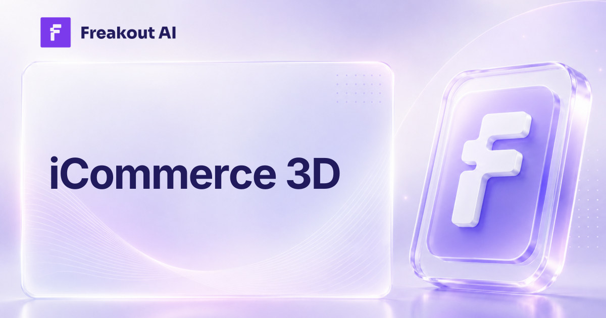 Freakout AI - Next-Gen AI iCommerce 3D & Agent Studio